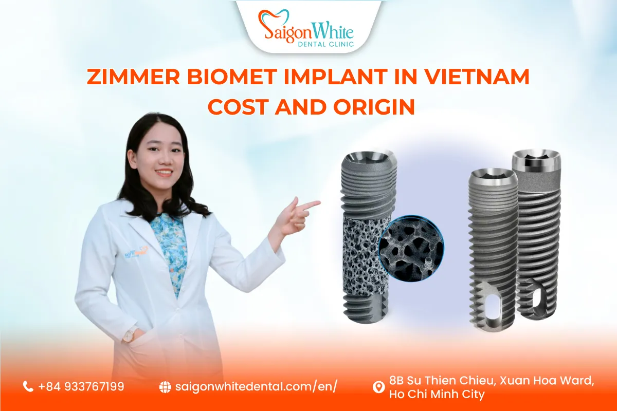 Zimmer Biomet Implant in Vietnam: Cost and Origin - Saigon White Dental ...